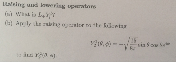 Solved Raising and lowering operators What is L + Y^l_l? | Chegg.com