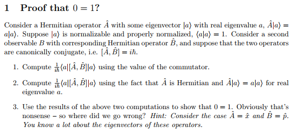 Solved Proof that 0= 1? Consider a Hermitian operator A with | Chegg.com