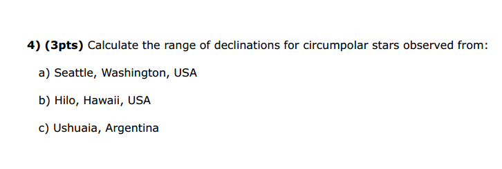 Solved Calculate the range of declinations for circumpolar | Chegg.com