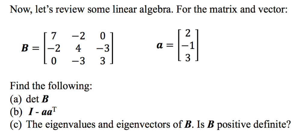 Solved Now, let's review some linear algebra. For the matrix | Chegg.com