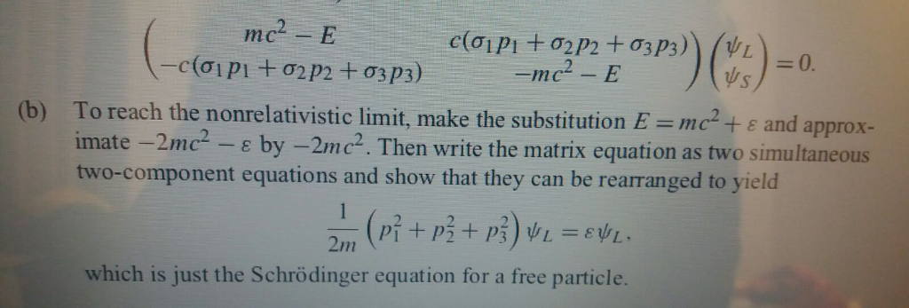 Solved Find the nonrelativistic limit of dirac equation (Top | Chegg.com