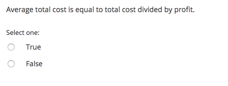Solved Average total cost is equal to total cost divided by | Chegg.com