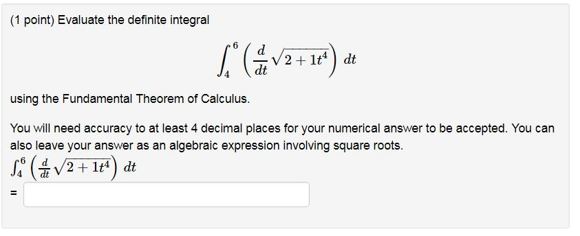 Solved (1 point) If f (1) 13, f' is continuous, and f'(t) dt | Chegg.com