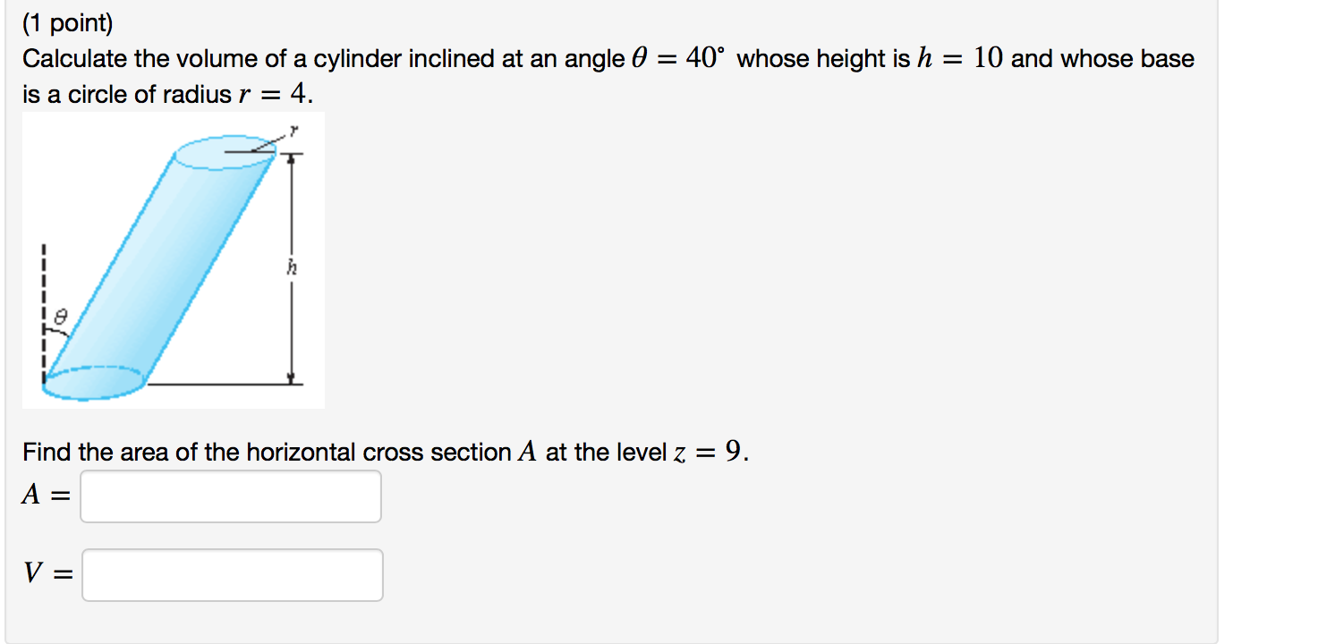 Solved Calculate the volume of a cylinder inclined at an | Chegg.com
