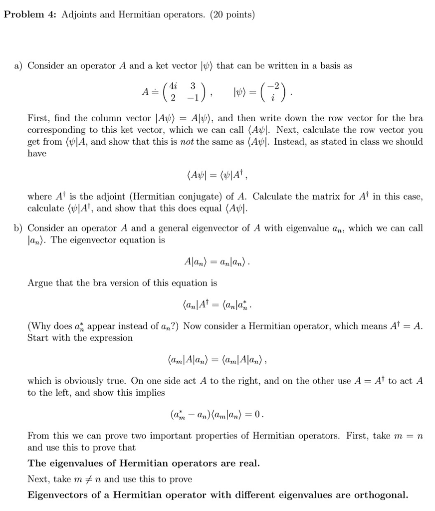 Solved Adjoints and Hermitian operators. a) Consider an | Chegg.com