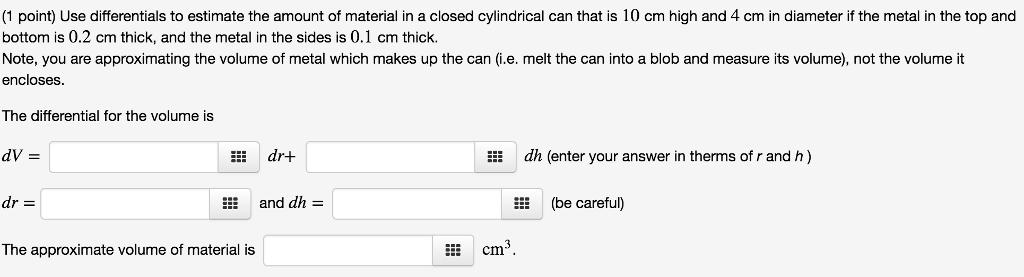 Solved (1 point) Use differentials to estimate the amount of | Chegg.com