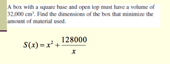 Solved A box with a square base and open top must have a | Chegg.com