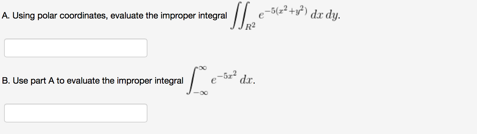 Solved A. Using polar coordinates, evaluate the improper | Chegg.com