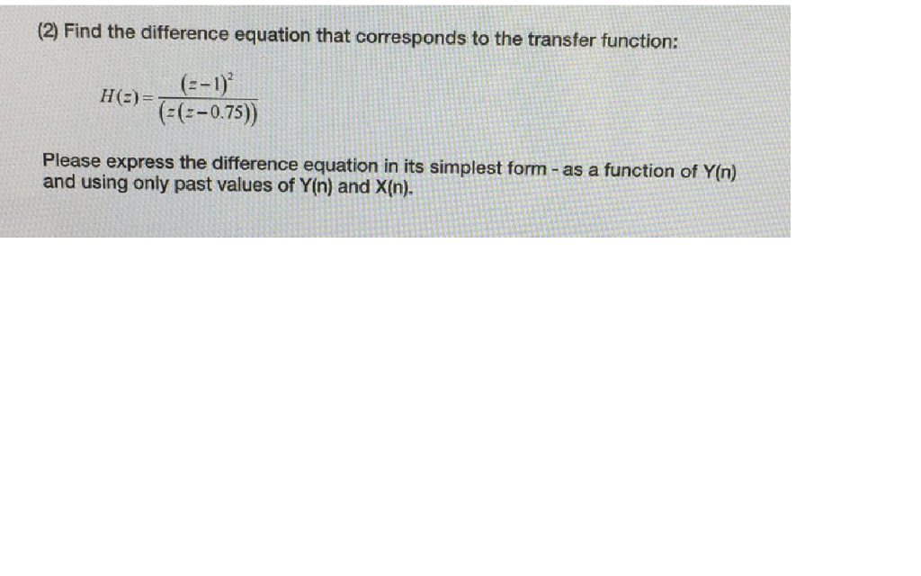 Solved Find the difference equation that corresponds to the | Chegg.com