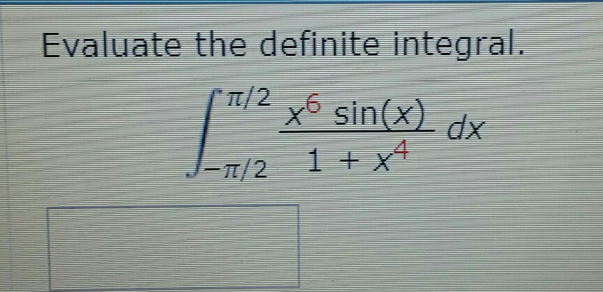 Solved Evaluate the definite integral 6 | Chegg.com