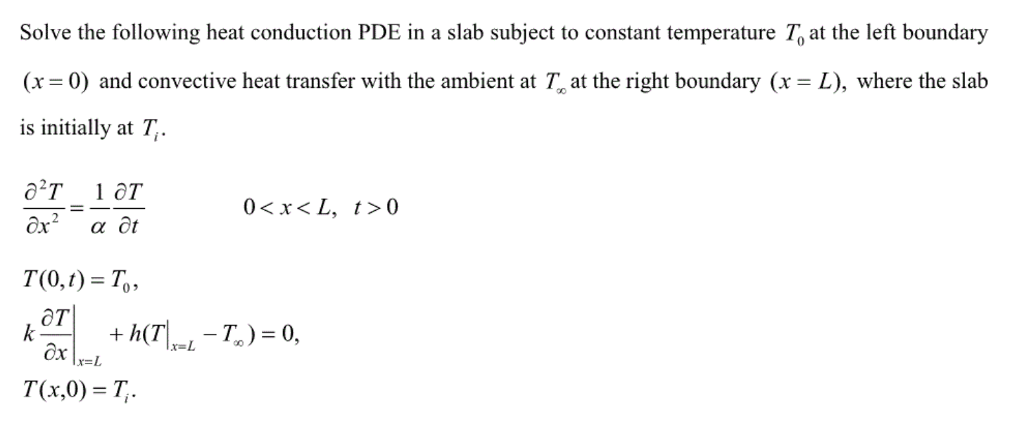 Solved Solve the following heat conduction PDE in a slab | Chegg.com