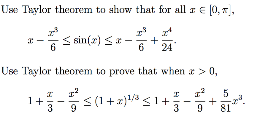 Solved Use Taylor theorem to show that for all x Element [0, | Chegg.com