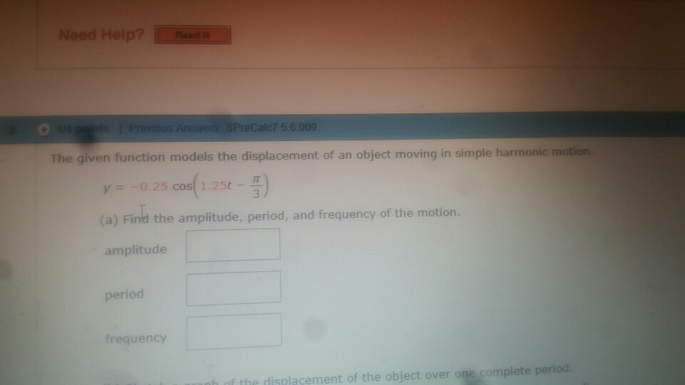 Solved Need Help? Raad PreCalc7 56.009 The given function | Chegg.com