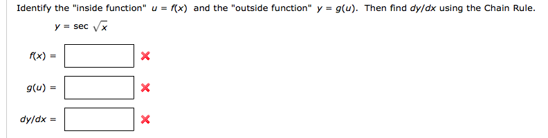 Solved Identify the "inside function" u = f(x) and the | Chegg.com