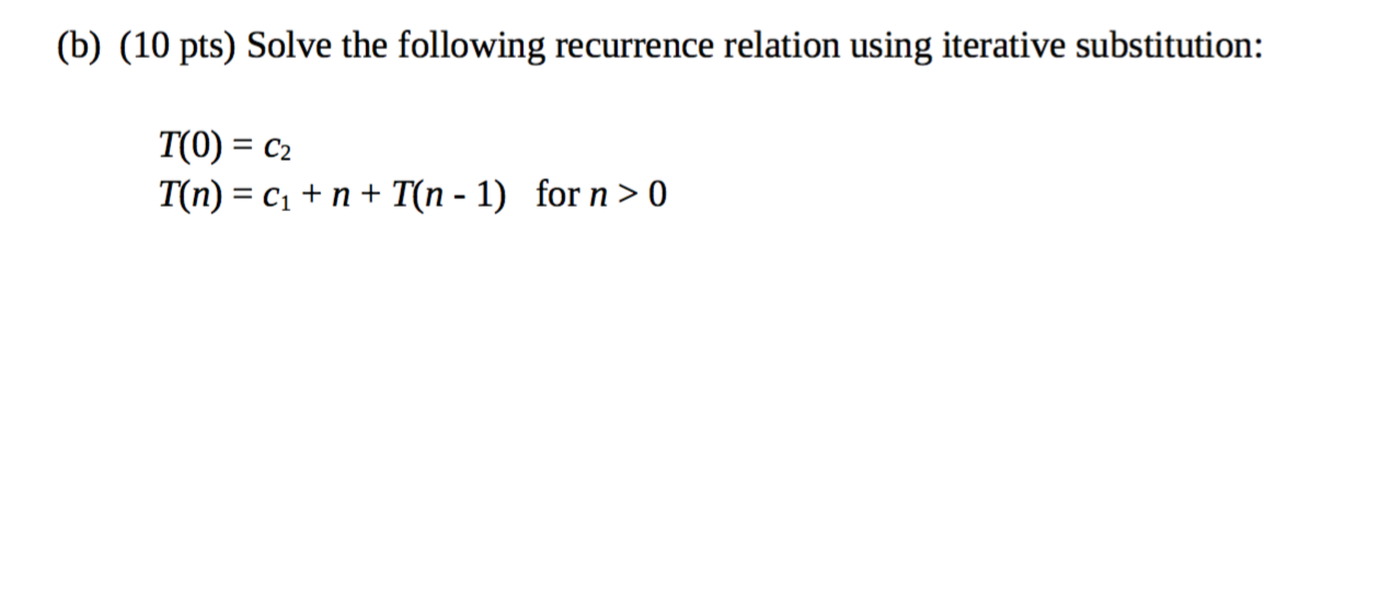 Solved Solve the following recurrence relation using | Chegg.com
