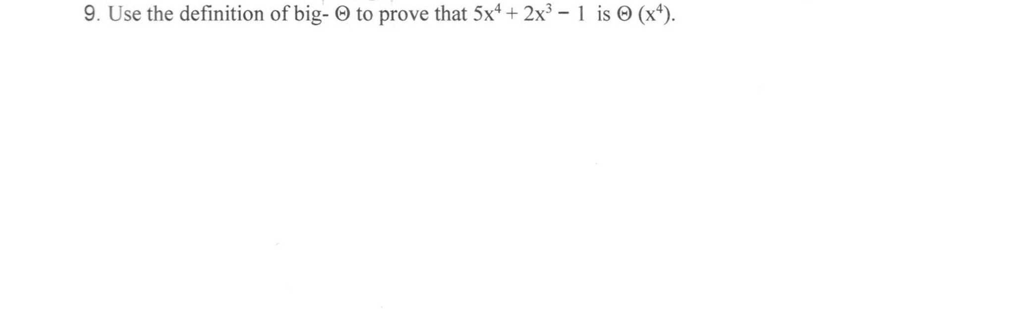 Solved Use the definition of big- Theta to prove that 5x^4 + | Chegg.com