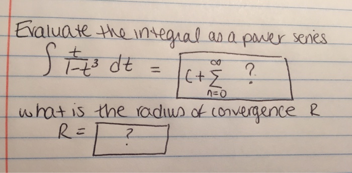 Solved Evaluate the integral as a power series integral | Chegg.com