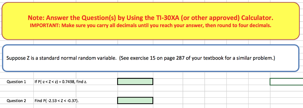 Solved Note: Answer the Question(s) by Using the TI-30XA (or | Chegg.com