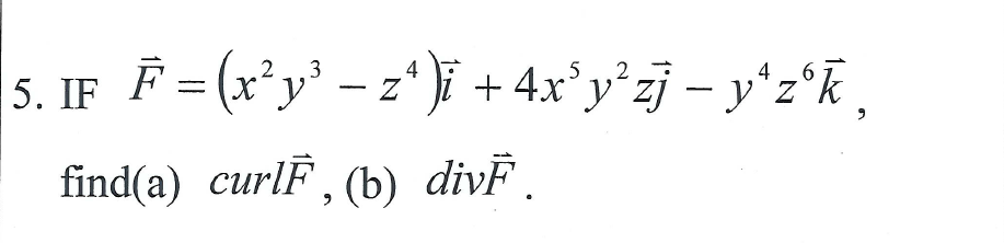 Solved If F X2y3 Z4i 4x5 Y2 Zj Y4z6k