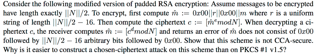 Solved Consider the following modified version of padded RSA | Chegg.com