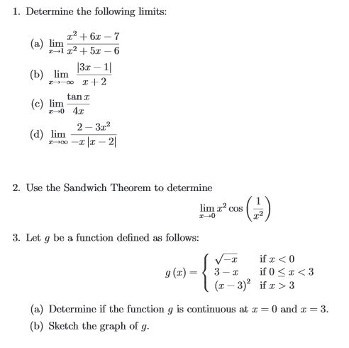 Solved Determine the following limits: x2 + 6x - 7/x2 + 5x | Chegg.com