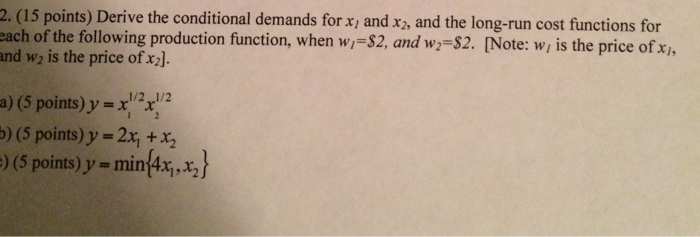 Solved Derive The Conditional Demands For X1 And X2 And The 0405