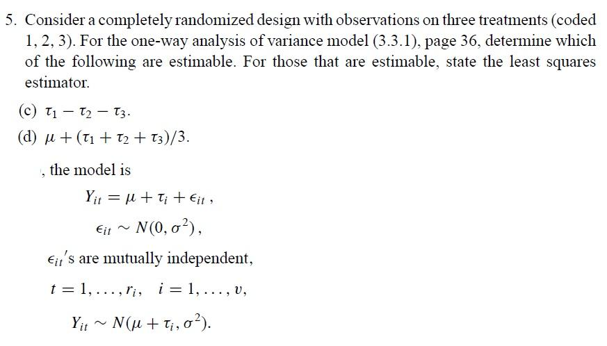 Solved 5. Consider a completely randomized design with | Chegg.com