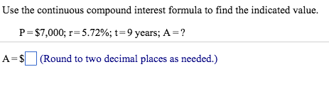 Solved: Use The Continuous Compound Interest Formula To Fi... | Chegg.com