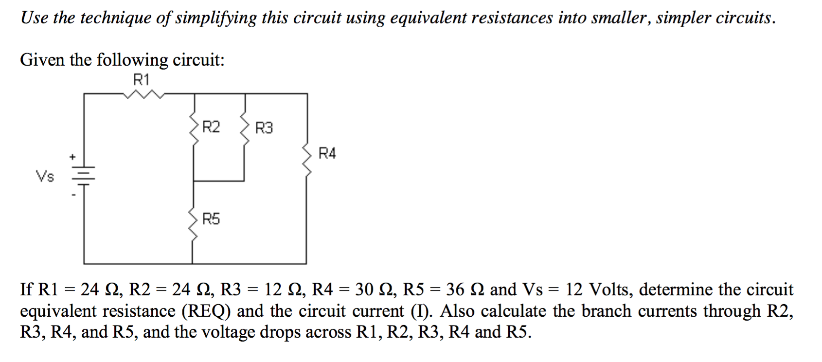 Solved Use the technique of simplifying this circuit using | Chegg.com
