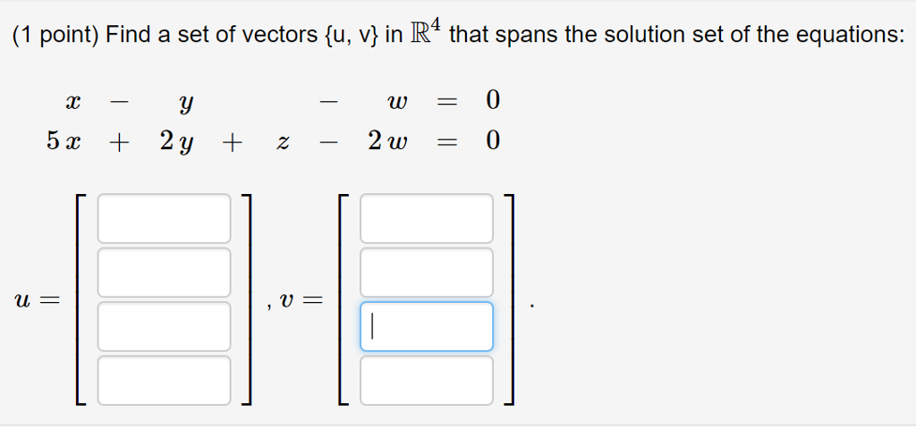 Solved (1 point) Find a set of vectors (u, v] in R4 that | Chegg.com