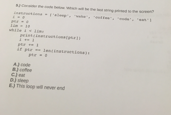 Solved 5.) Consider the code below. Which will be the last | Chegg.com