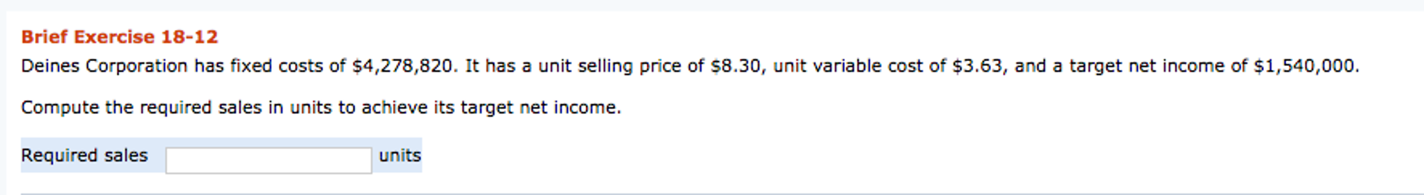 Solved Deines Corporation has fixed costs of $4,278,820. It | Chegg.com