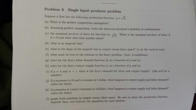 Solved Problem 6 Single input producer problem Suppose a | Chegg.com