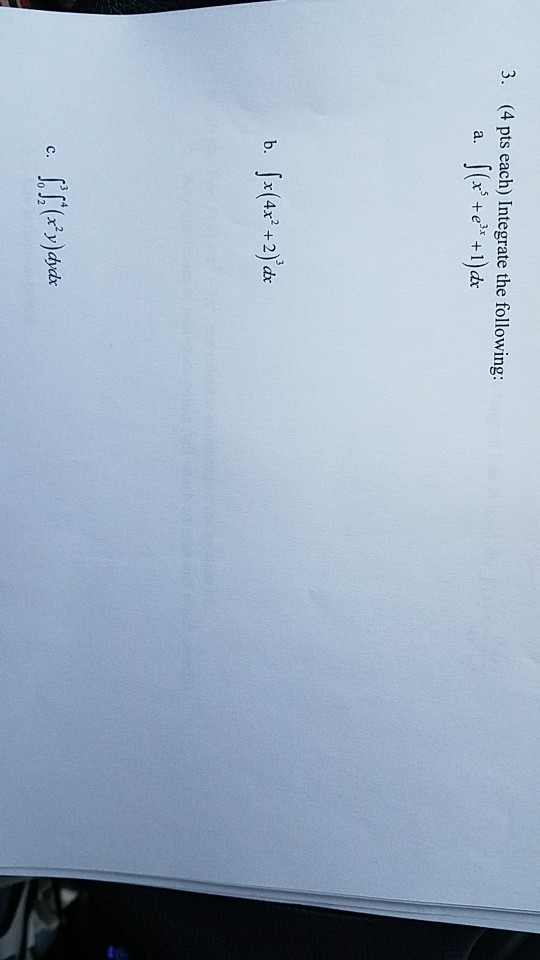 Solved 3. (4 pts each) Integrate the following: a. J(x | Chegg.com