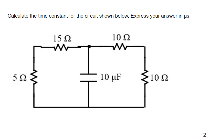 Solved Calculate the time constant for the circuit shown | Chegg.com