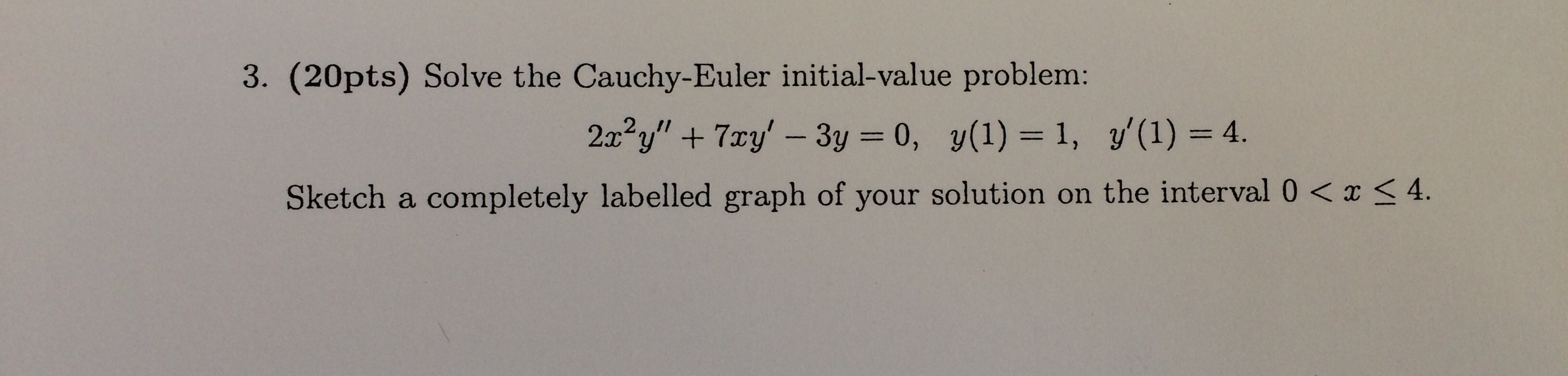 Solved Solve The Cauchy Euler Initial Value Problem 2x2y