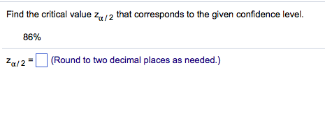 Solved Find the critical value z_alpha/2 that corresponds to | Chegg.com