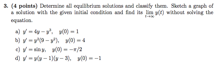 Solved Determine all equilibrium solutions and classify | Chegg.com