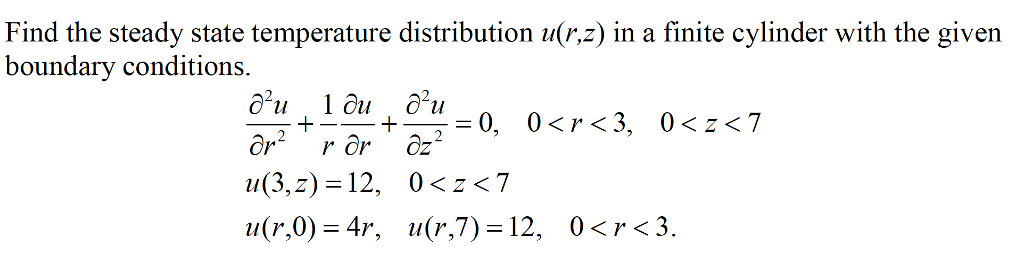 Solved Find the steady state temperature distribution u(r,z) | Chegg.com