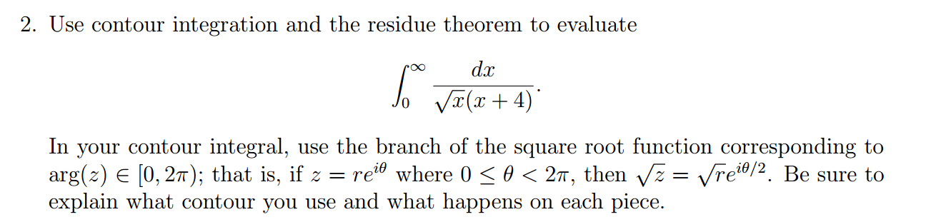 Solved Use contour integration and the residue theorem to | Chegg.com