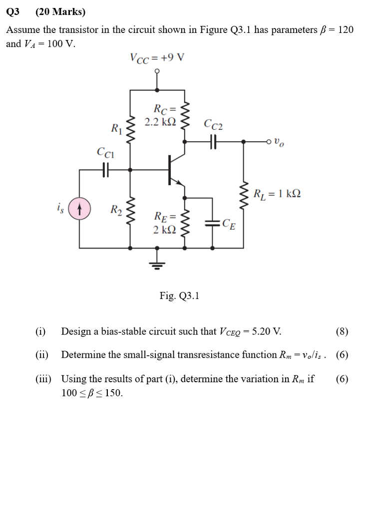 Solved Q3(20 Marks) Assume the transistor in the circuit | Chegg.com Solved Q3(20 Marks) Assume the transistor in the circuit | Chegg.com