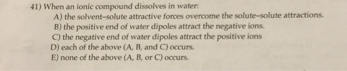 Solved When an ionic compound dissolves in water: the | Chegg.com
