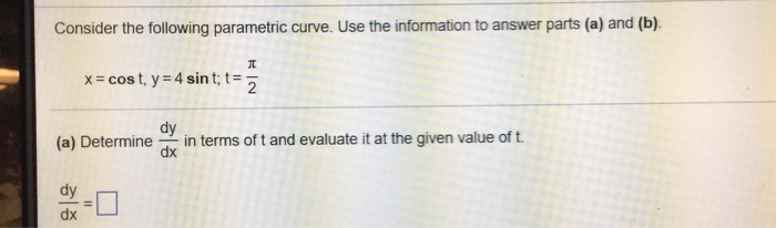 Solved Consider the following parametric curve. Use the | Chegg.com