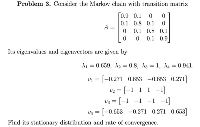 Solved Consider the Markov chain with transition matrix Its | Chegg.com