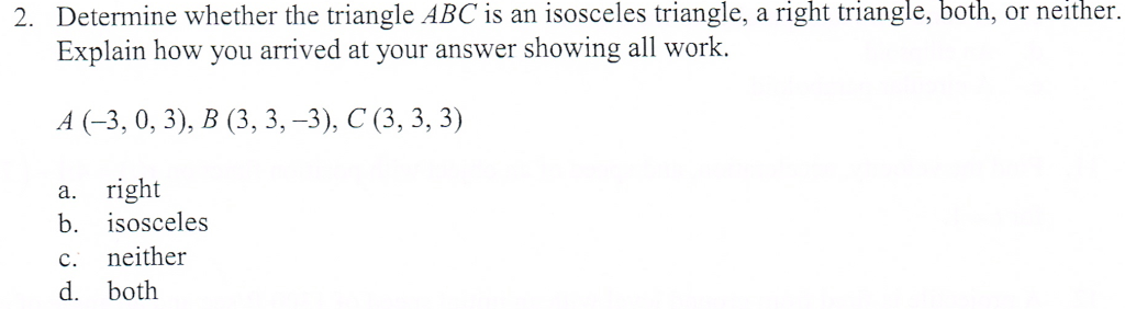 Solved Determine whether the triangle ABC is an isosceles | Chegg.com