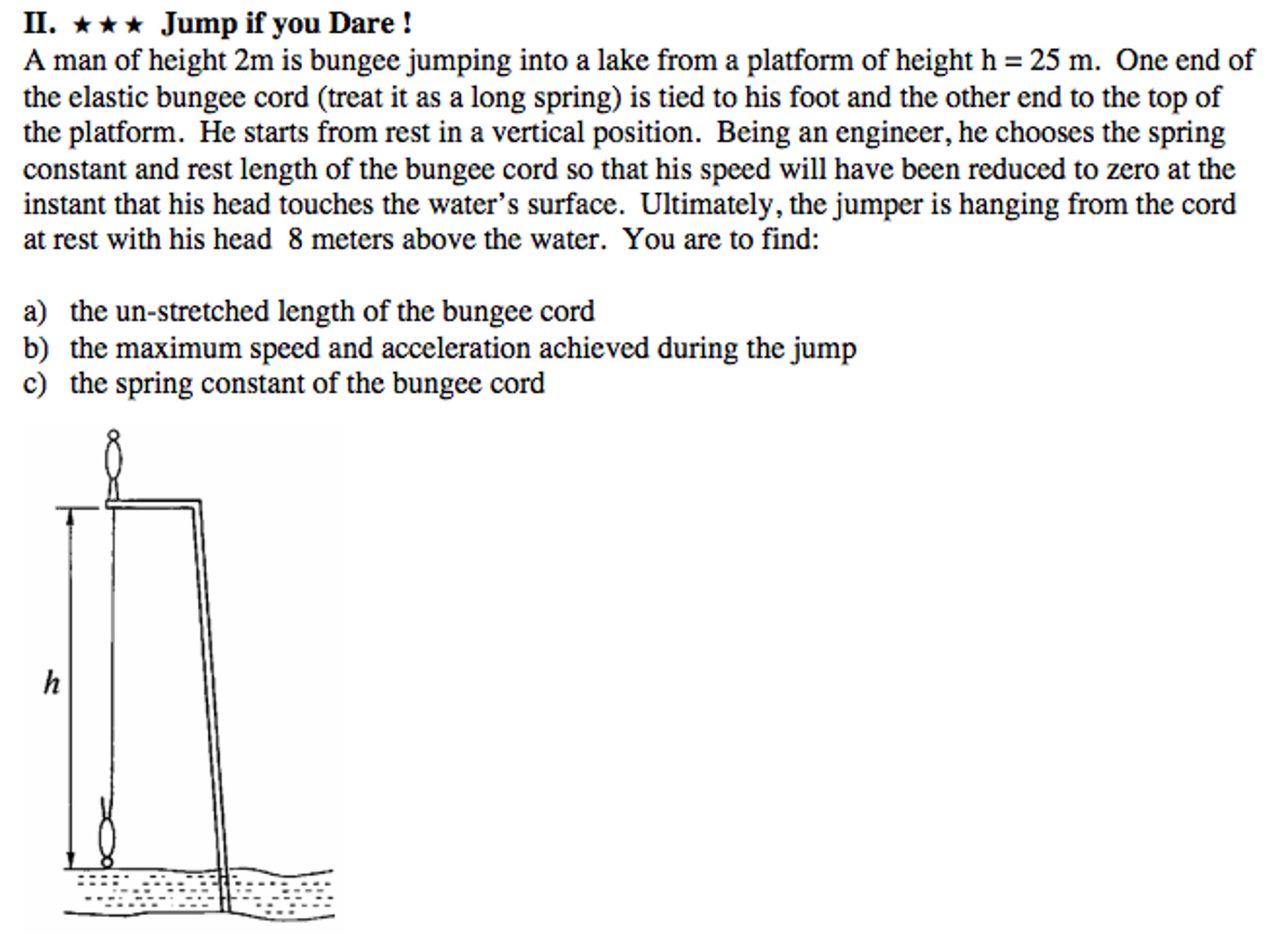 A man of height 2m is bungee jumping into a lake from | Chegg.com