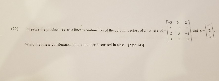 Solved Express the product Ax as a linear combination of the | Chegg.com