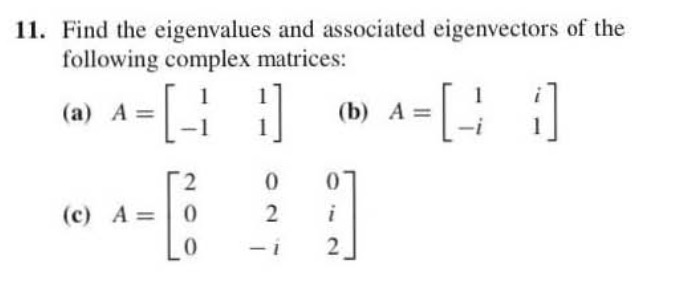 Solved 11. Find the eigenvalues and associated eigenvectors | Chegg.com
