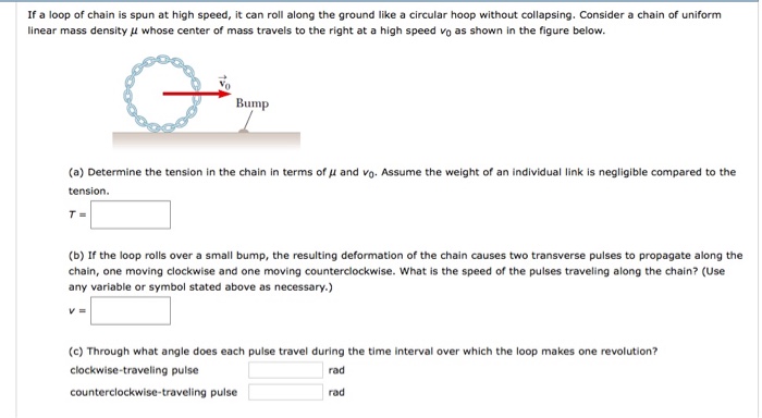 Solved If a loop of chain is spun at high speed, it can roll | Chegg.com