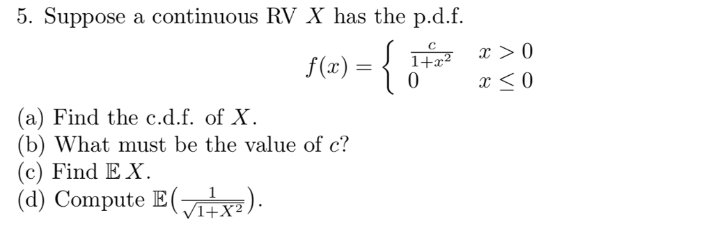 Solved 5. Suppose a continuous RV X has the p.d.f. c 0 (a) | Chegg.com